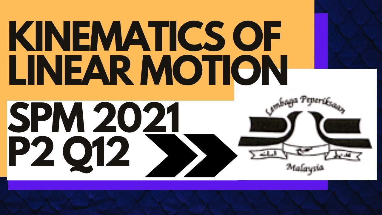 SPM 2021 Add Maths Paper 2 Question 12 | Kinematics of Linear Motion ...