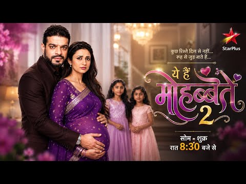 ये हैं मोहब्बतें सीजन 2.....? Yeh Hain Mohabbatein 2 | Divyanka Tripathi | New Show | Raman Ishita |