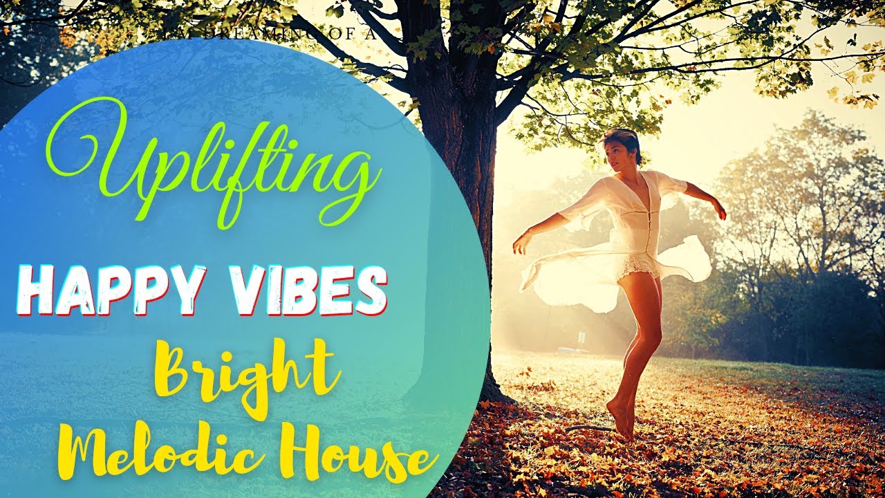 Free Happy Background Music, Uplifting, Bright Melodic House, No ...