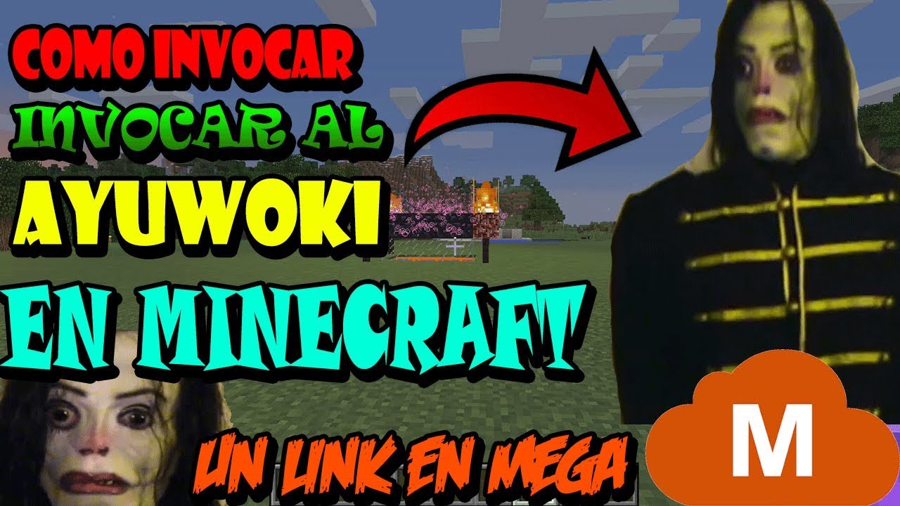 COMO INVOCAR AL AYUWOKI en MINECRAFT 100% REAL NO FAKE UN LINK EN MEGA ...