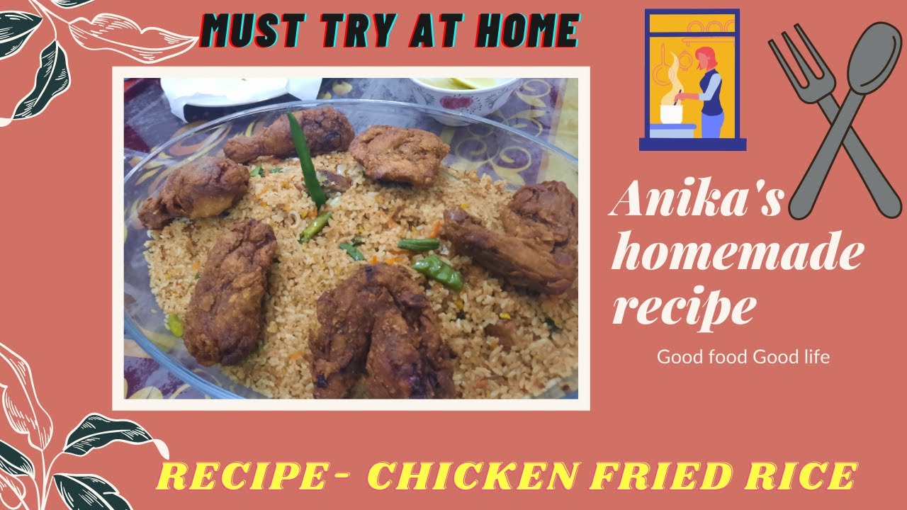 anika's homemade recipe " Easy Chicken Fried Rice " চিকেন ফ্রাইড রাইস ...