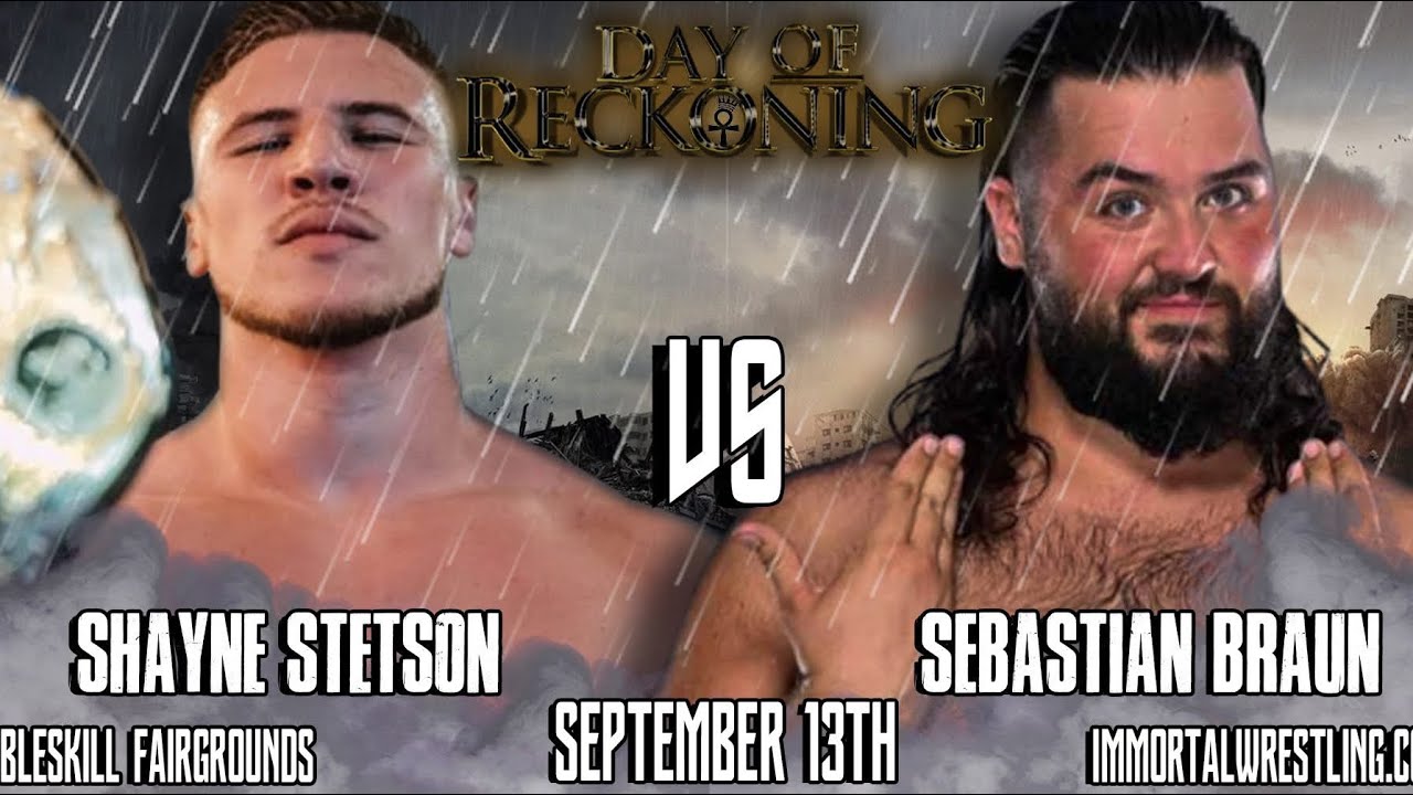 Immortal championship wrestling Shayne Stetson vs Sebastian Braun ...