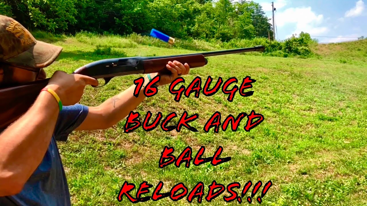 16 Gauge Buck And Ball Reloads Range Testing!!! - YouTube