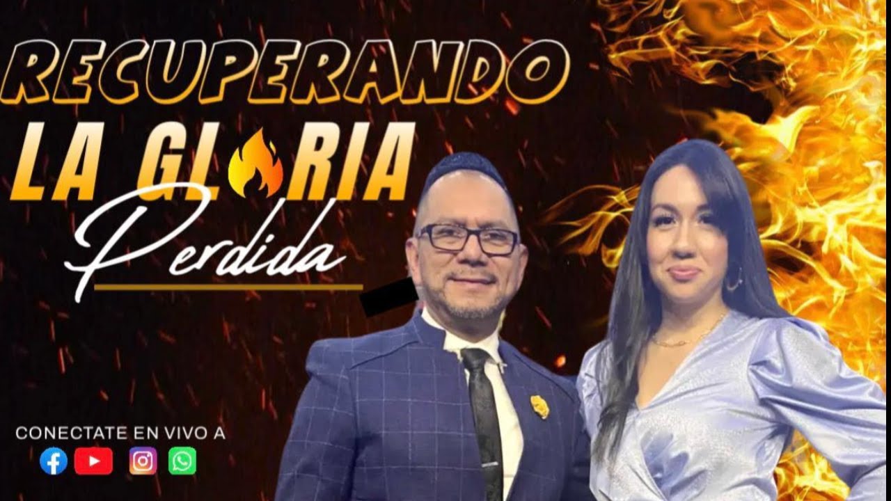 Recuperando La Gloria Perdida - YouTube