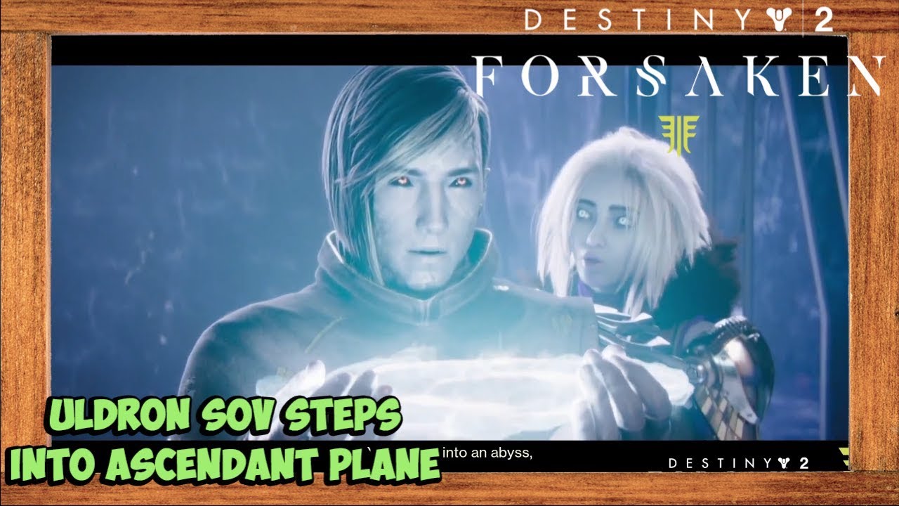 Destiny 2 Forsaken Uldron Sov Steps Into Ascendant Plane Cutscene - YouTube
