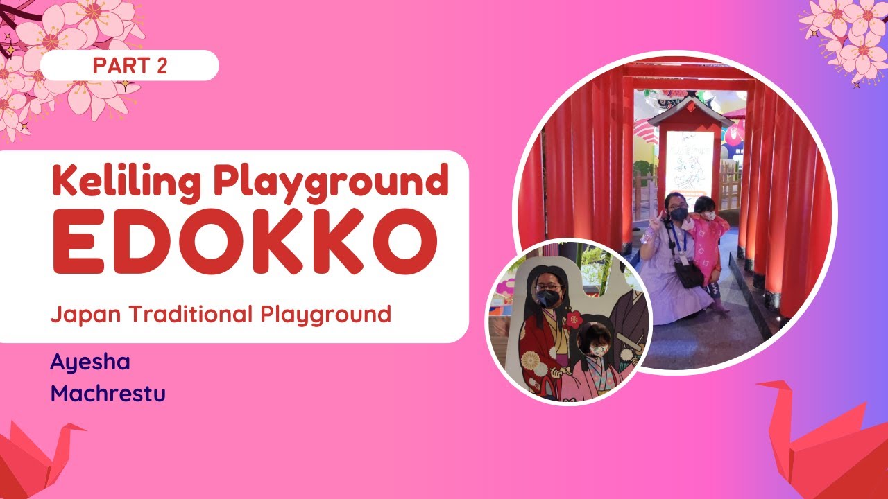 Ninja cilik di Playground EDOKKO #edokko #playground #lippomallpuri ...