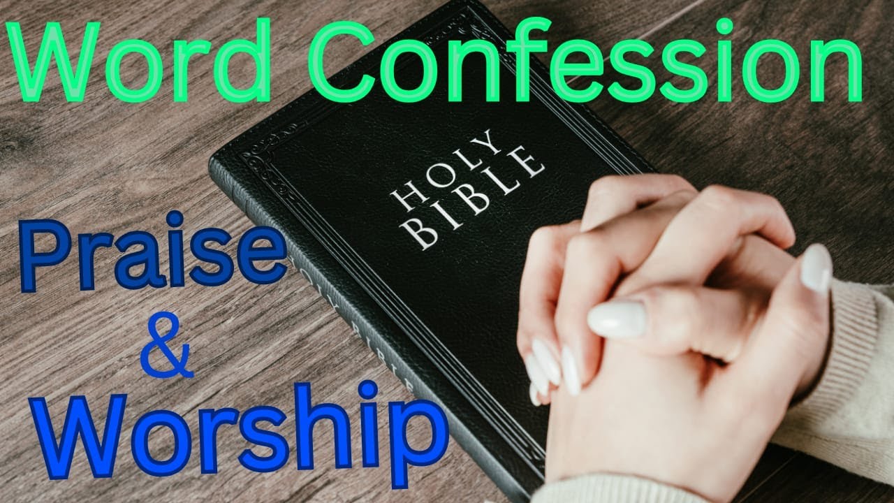 Word Confession | Praise & Worship - YouTube