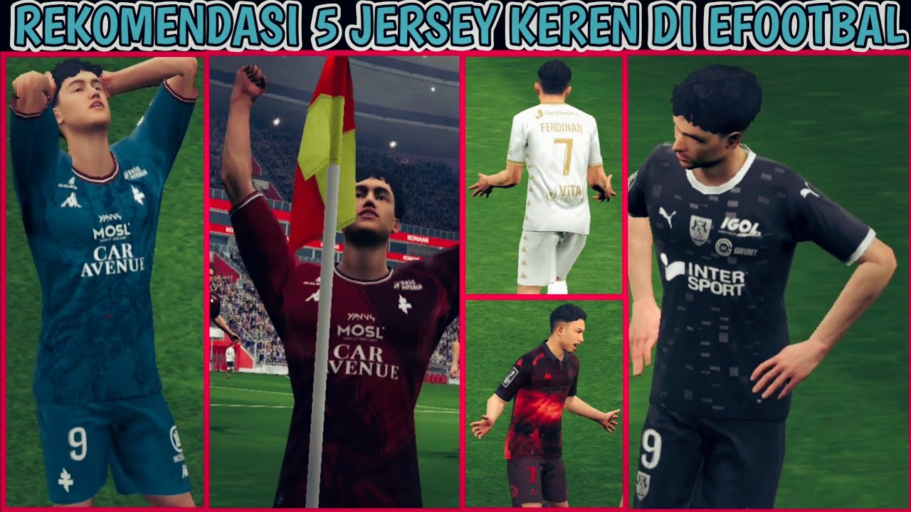 REKOMENDASI JERSEY KEREN DI EFOOTBAL TERBARU | Part65 - YouTube