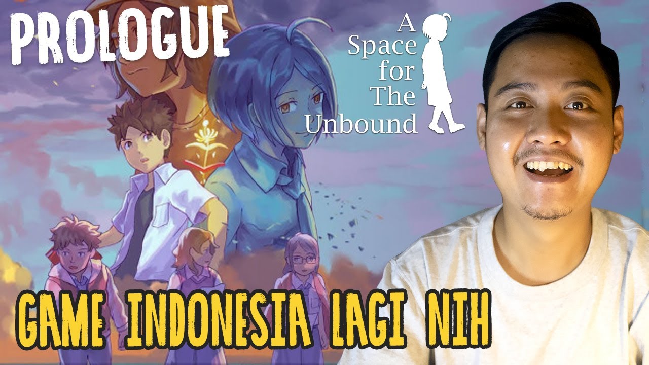 Game Indonesia Lagi Nih Guys ! - A Space for the Unbound - Prologue ...