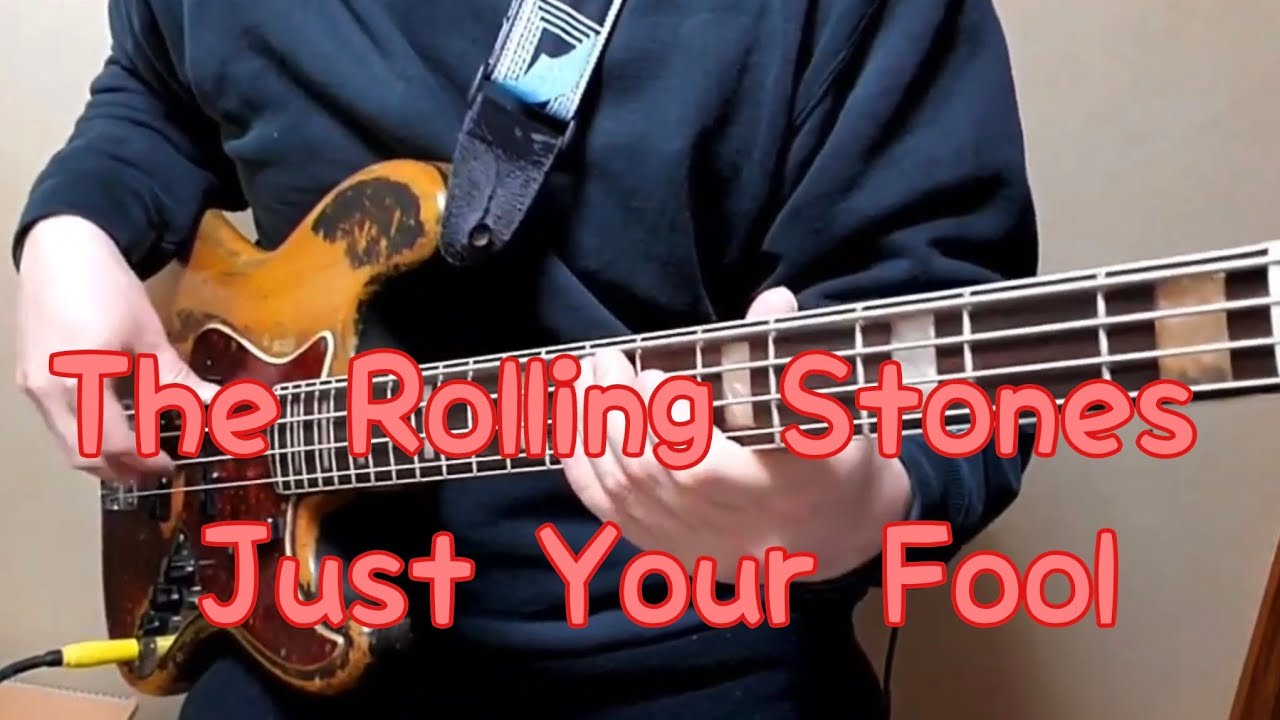 The Rolling Stones - Just Your Fool[Bass Cover] - YouTube