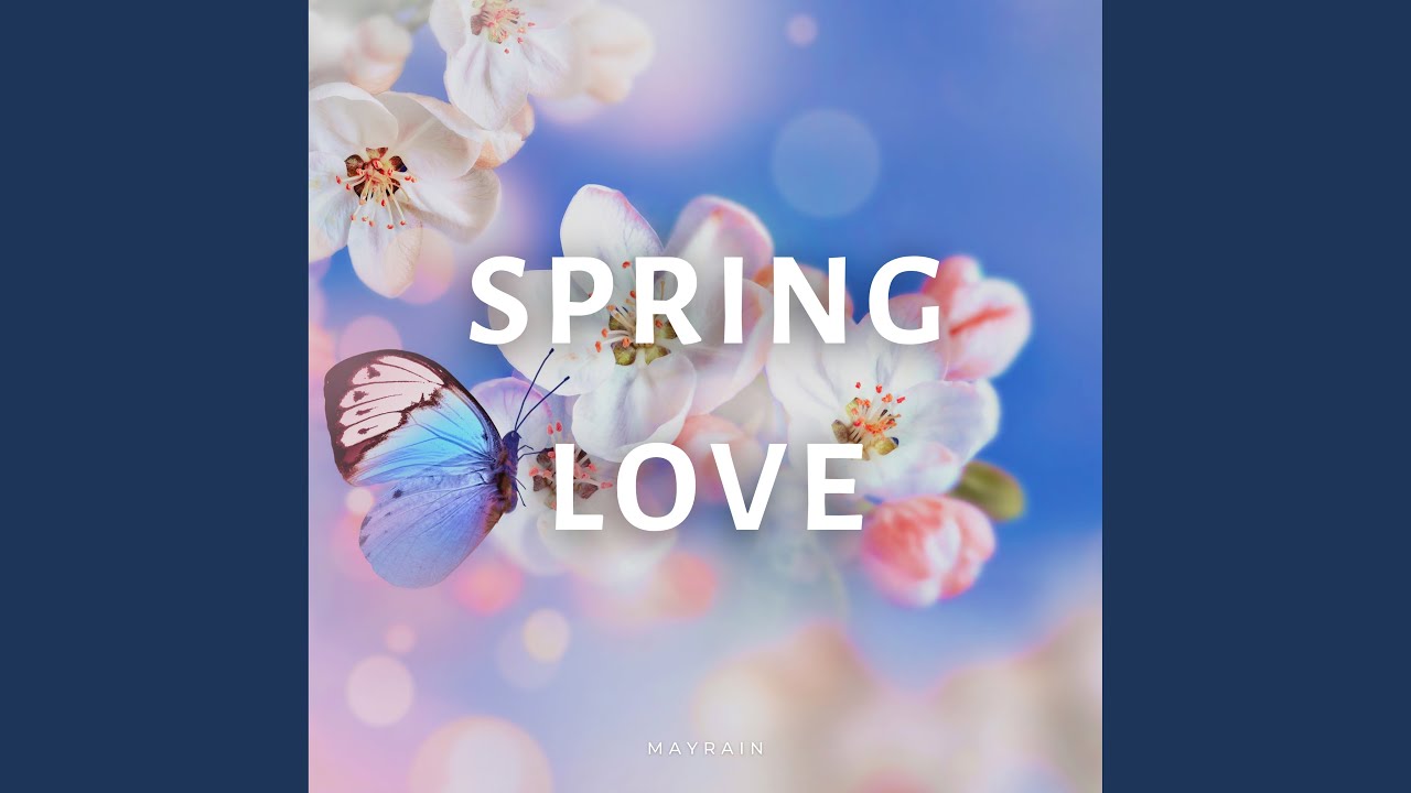 Spring Love - YouTube