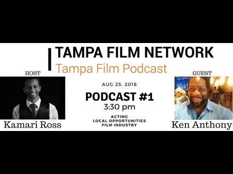 Tampa Film Podcast #1 | Ken Anthony II - YouTube