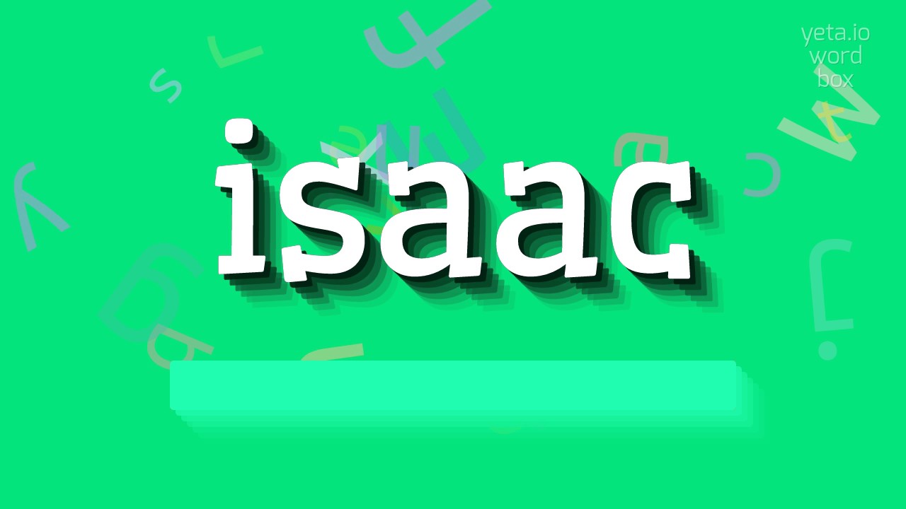 How to say "isaac"! (High Quality Voices) - YouTube