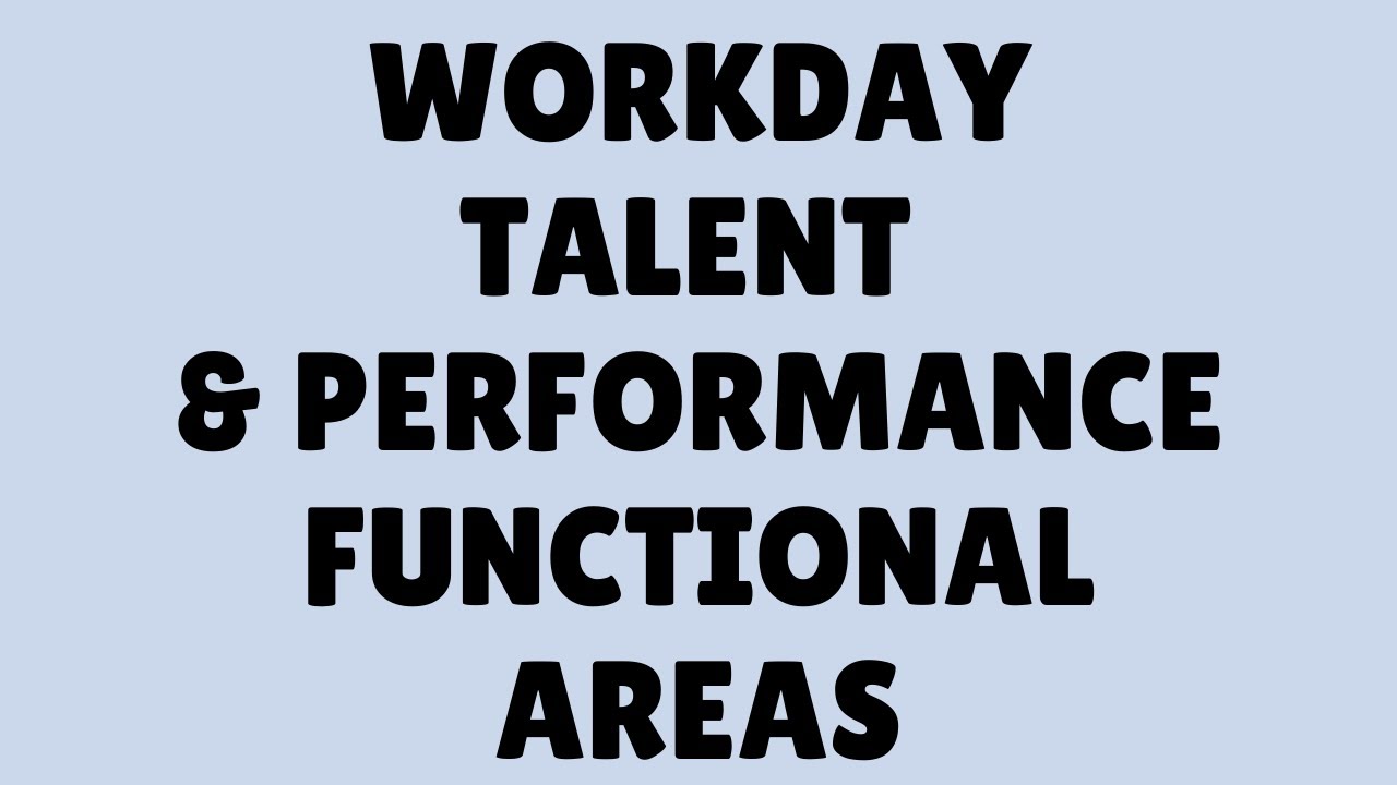 Workday Talent and Performance Training |Workday Talent and Performance ...