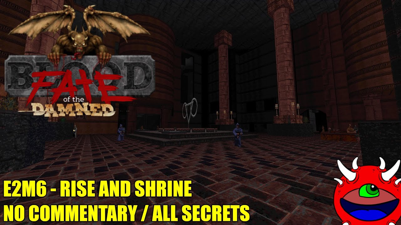Blood: Fate of the Damned - E2M6 Rise and Shrine - All Secrets No ...