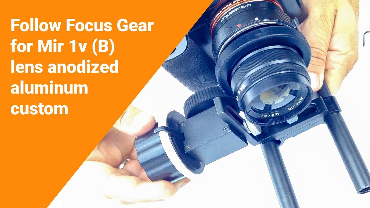 Follow Focus Gear For Mir 1v (B) Lens Anodized Aluminum Custom - YouTube