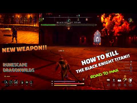 Runescape Dragonwilds - How To Kill The Black Knight Titan Basic Guide Walkthrough