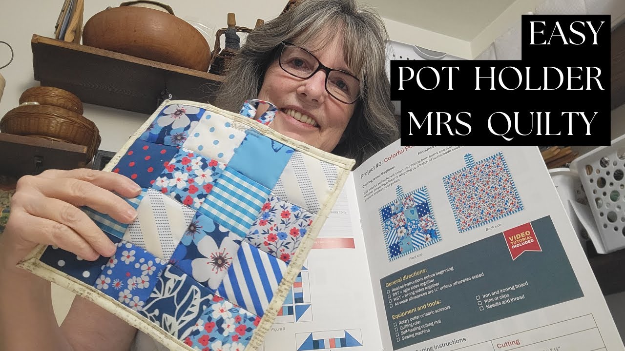 Watch Me Make a Pot Holder from the Mrs. Quilty Subscription Box - Easy ...