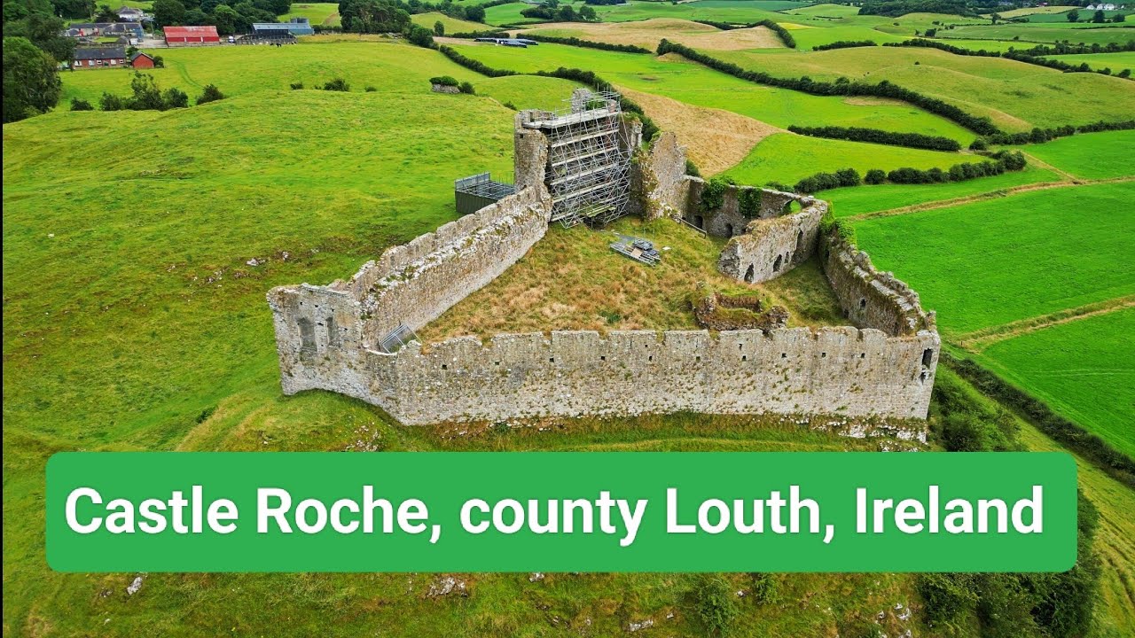 CASTLE ROCHE, COUNTY LOUTH, IRELAND. AMAZING CASTLE FORGOTTEN BY ...
