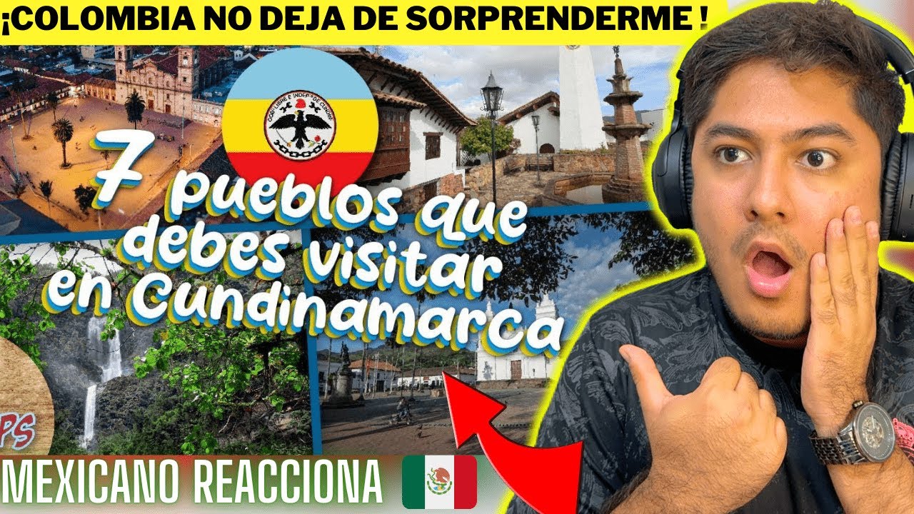 Mexicano Reacciona | los PUEBLOS más LINDOS de CUNDINAMARCA *colombia ...