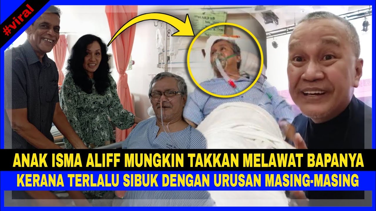 ADIK DEDAH, ANAK ISMA ALIFF Mungkin Takkan MELAWAT BAPANYA Yg SAKIT ...