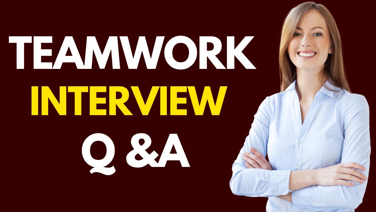 Top 25 Teamwork Interview Questions Answers for 2026 - YouTube