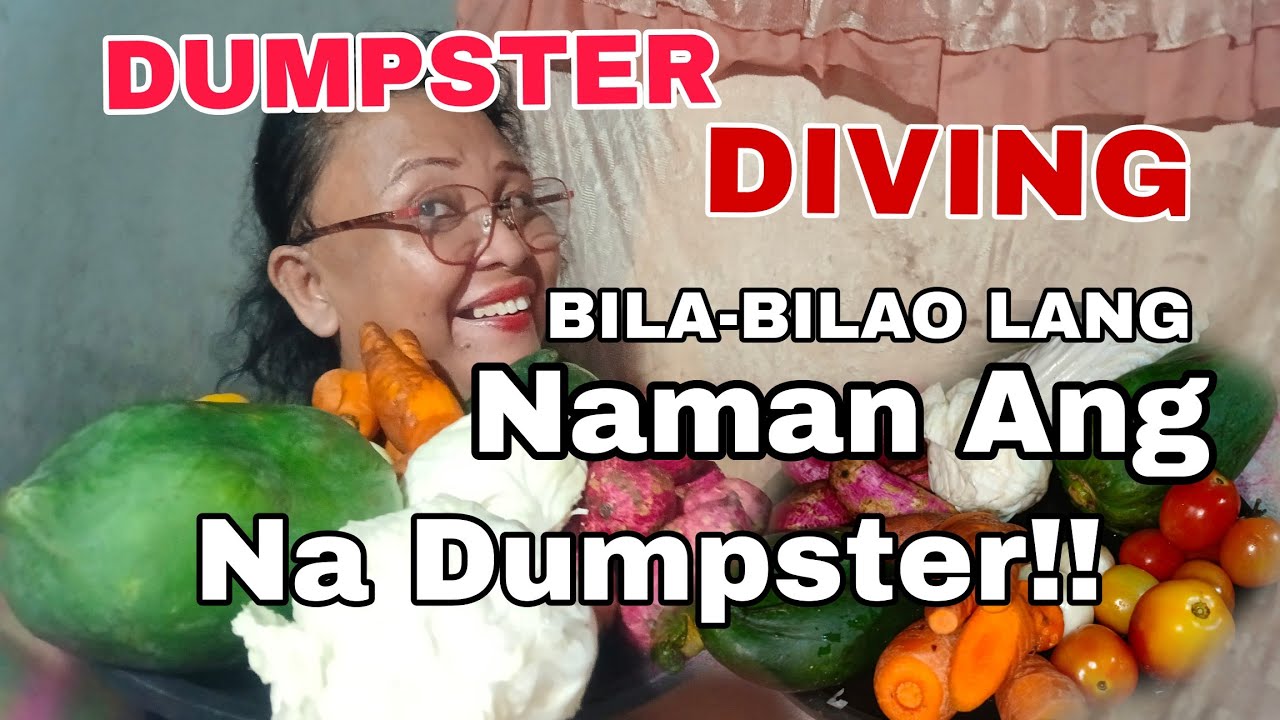 DUMPSTER DIVING PHILIPPINES LATE AT NIGHT SA DUMPSTER PLACE SINAKO NA ...
