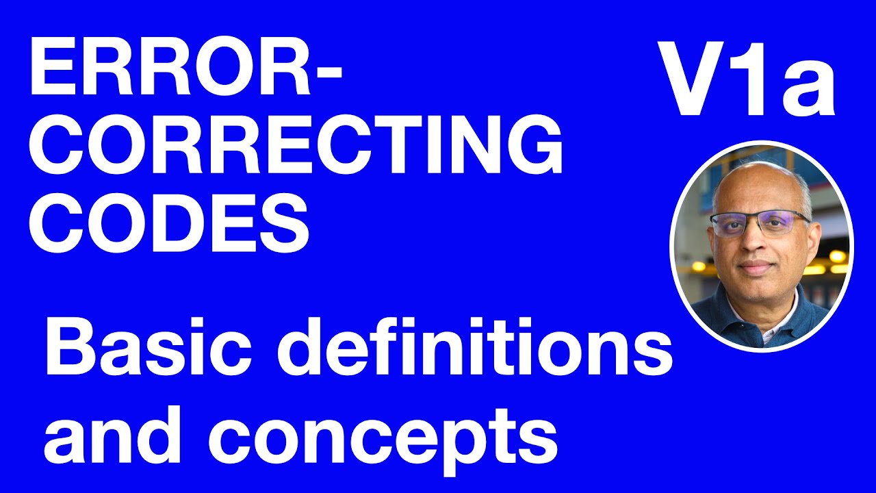 V1a: Basic definitions and concepts (Error-Correcting Codes) - YouTube