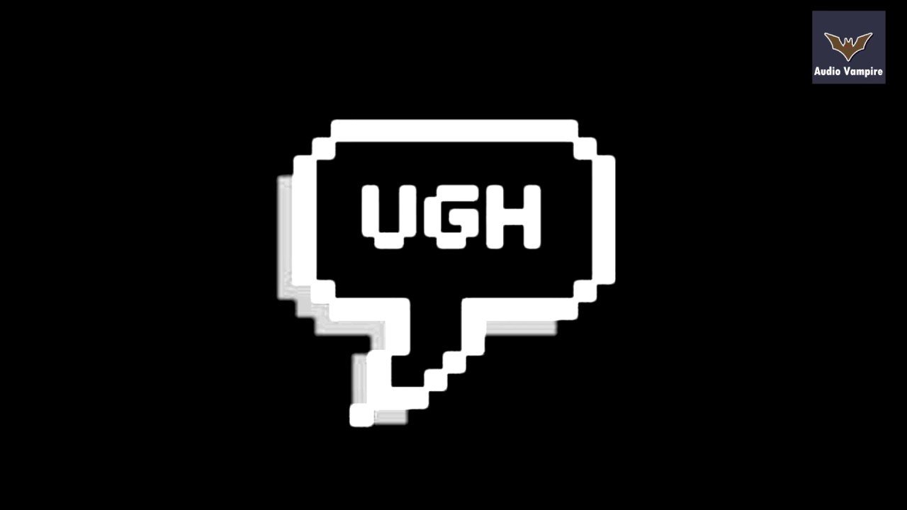UGH | Famous Ugh Sound Effect | Ugh Ugh Ugh - YouTube