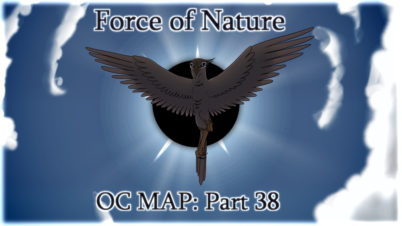 Force of Nature .:OC MAP:. Part 38 - YouTube