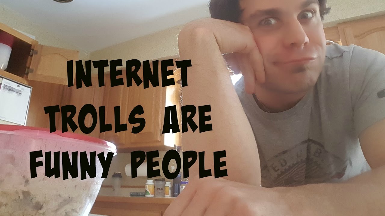 Internet Trolls are funny people - YouTube