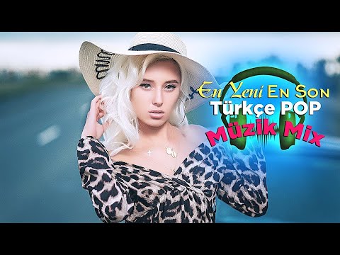 Yeni Çıkan Türkçe Şarkılar Pop remix 2021- En Güzel Şarkılar En Çok Dinlenen bu ay - Özel Türkçe Pop