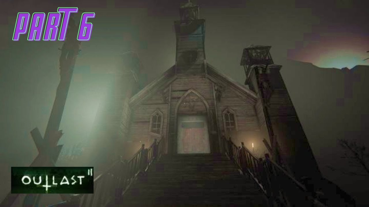 Outlast 2 ~ Hell's Church - YouTube