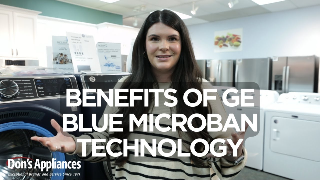 Benefits of GE's Blue Microban Technology on Laundry | Why Is Microban ...