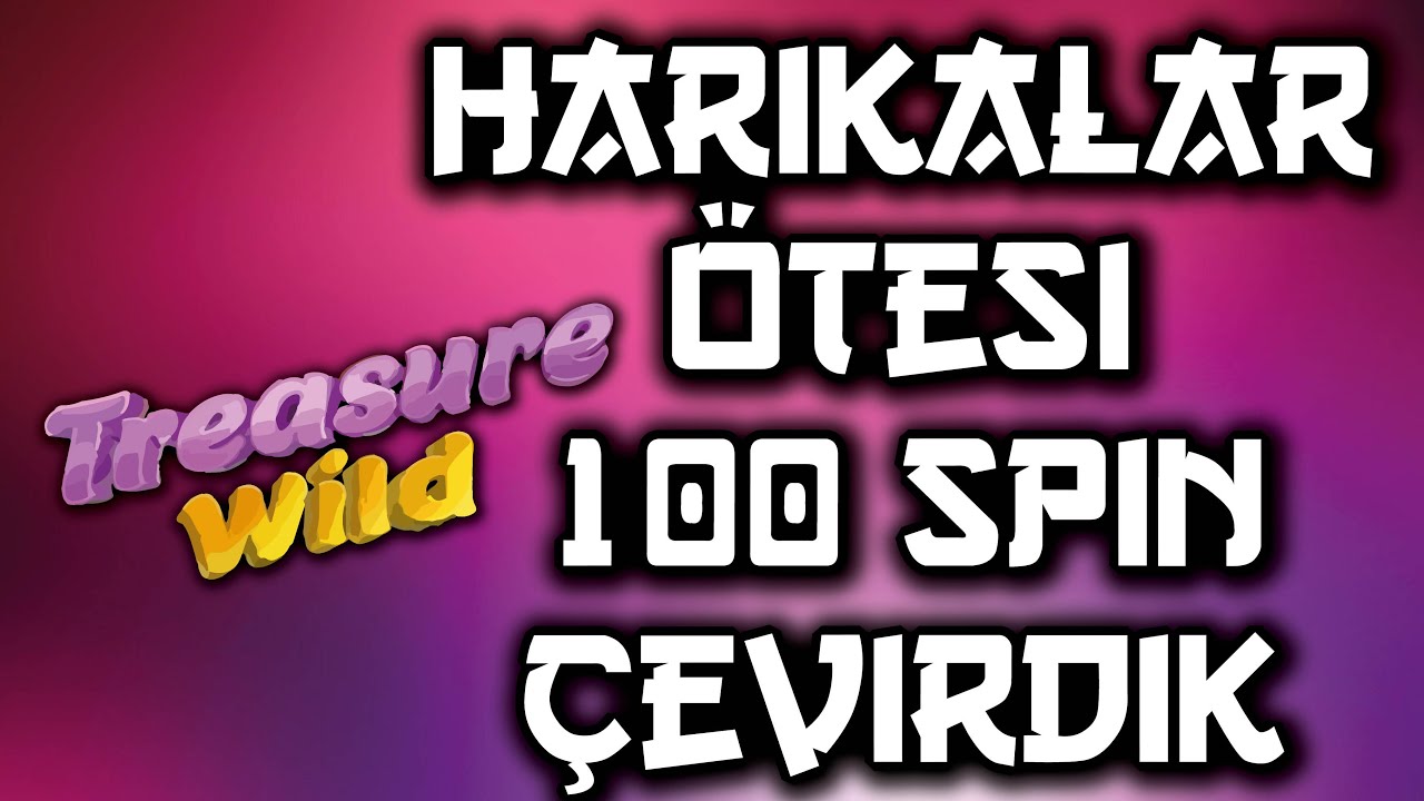 Treasure Wild Slot Oyunu BÜYÜK KAZANÇ ALDIK (100 SPİN ÇEVİRDİK KASAYI ...