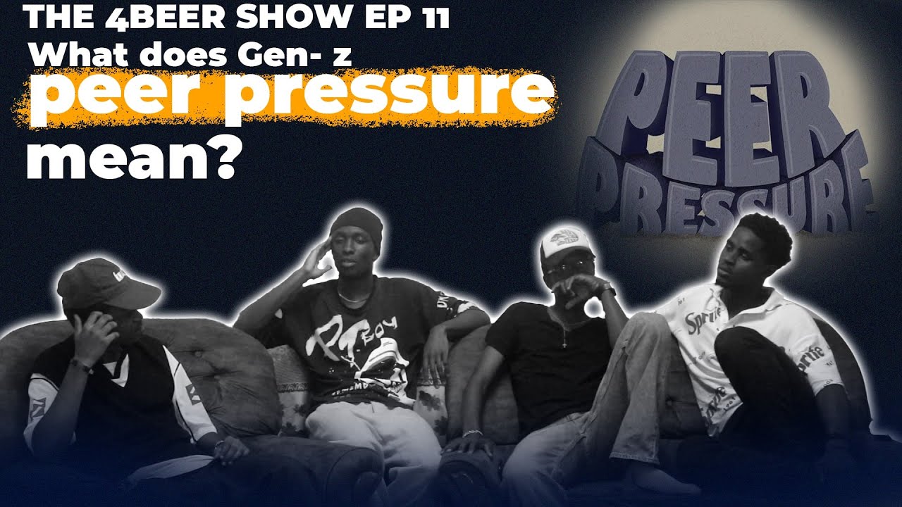 The 4beer show Ep 11 - What does gen-z peer pressure mean? - YouTube