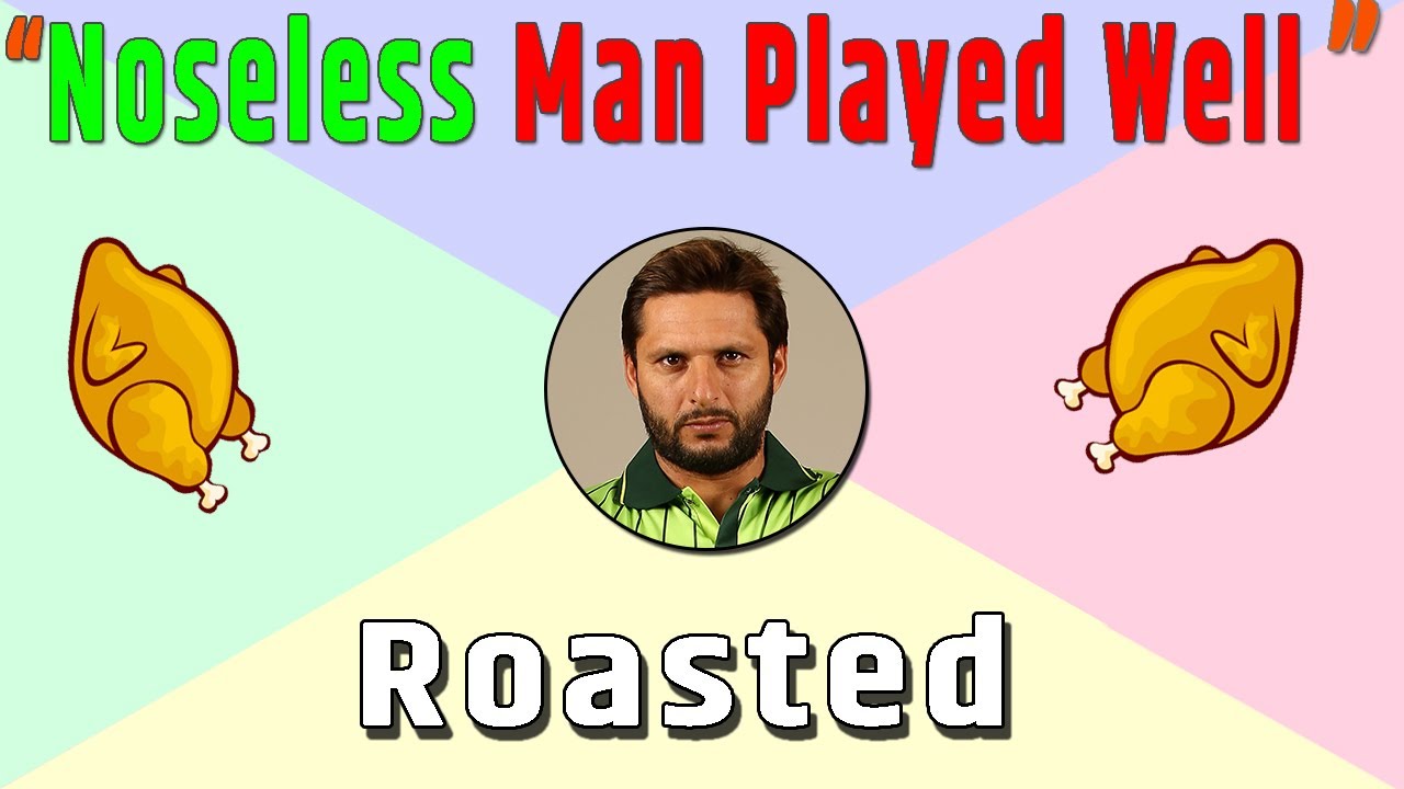 **Noseless Man Played Well** - Shahid Afridi || Roasted Over Kashmir ...