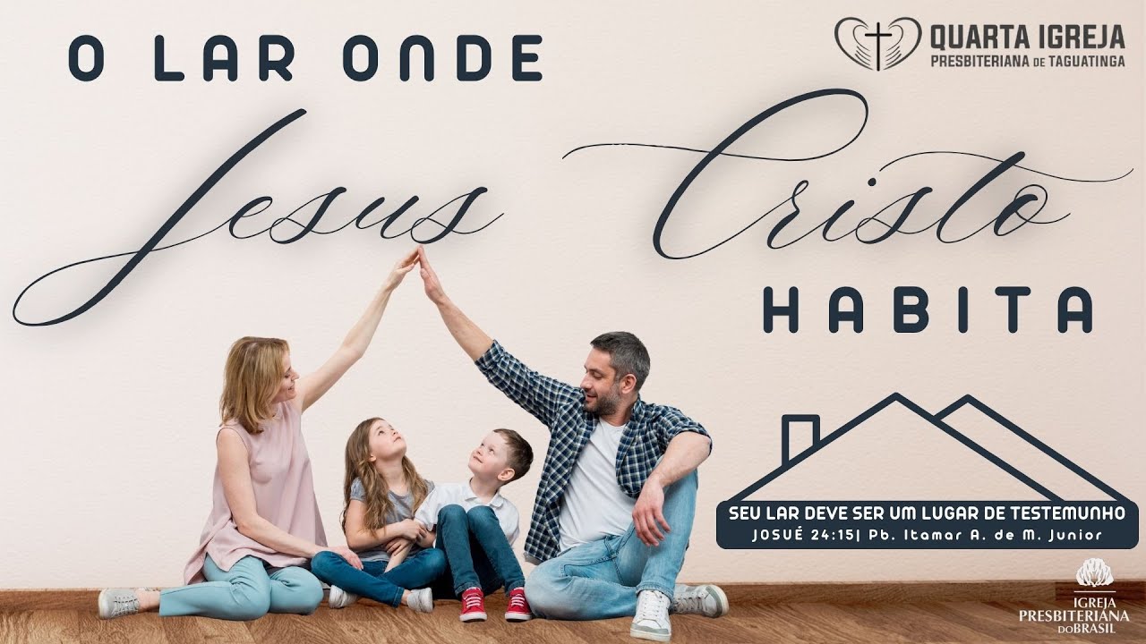 O LAR QUE JESUS CRISTO HABITA: Uma Lar que deve ser um lugar de ...