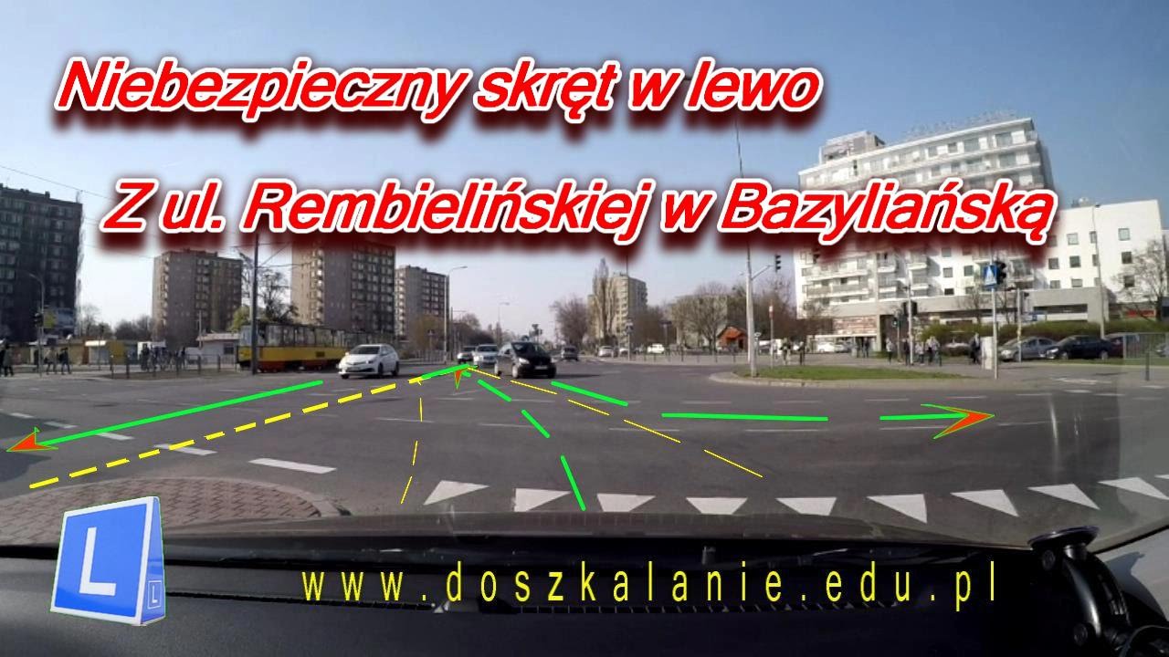 W lewo z ul. Rembielińskiej w Bazyliańską. Najtrudniejszy skręt w lewo ...