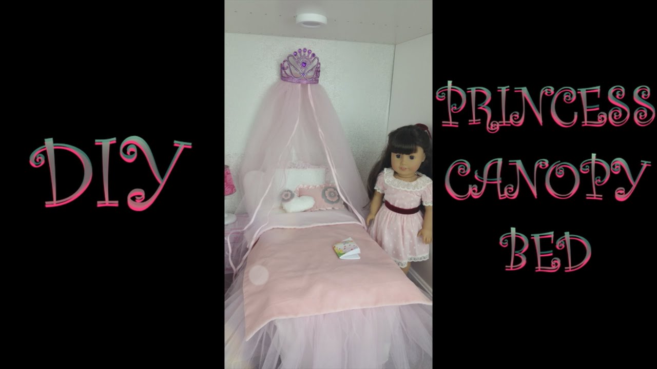 DIY Princess Canopy Bed for AG Dolls - YouTube
