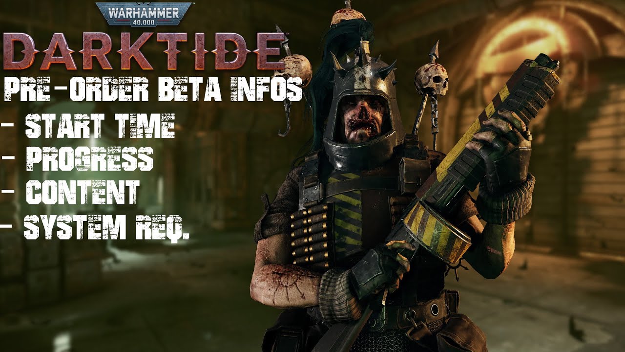 Darktide Pre-Order Beta! Start Time, Pre/Load, Content, Progression! - YouTube