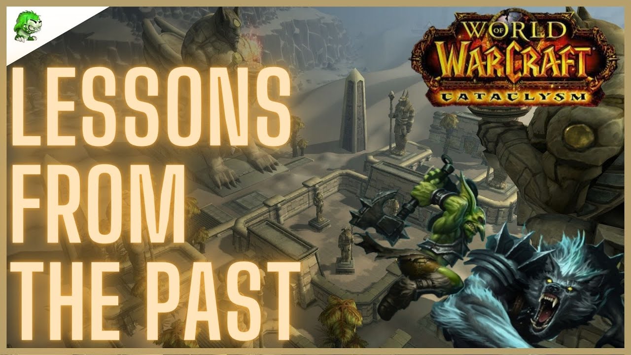 WoW Cataclysm Classic Lessons From the Past - YouTube
