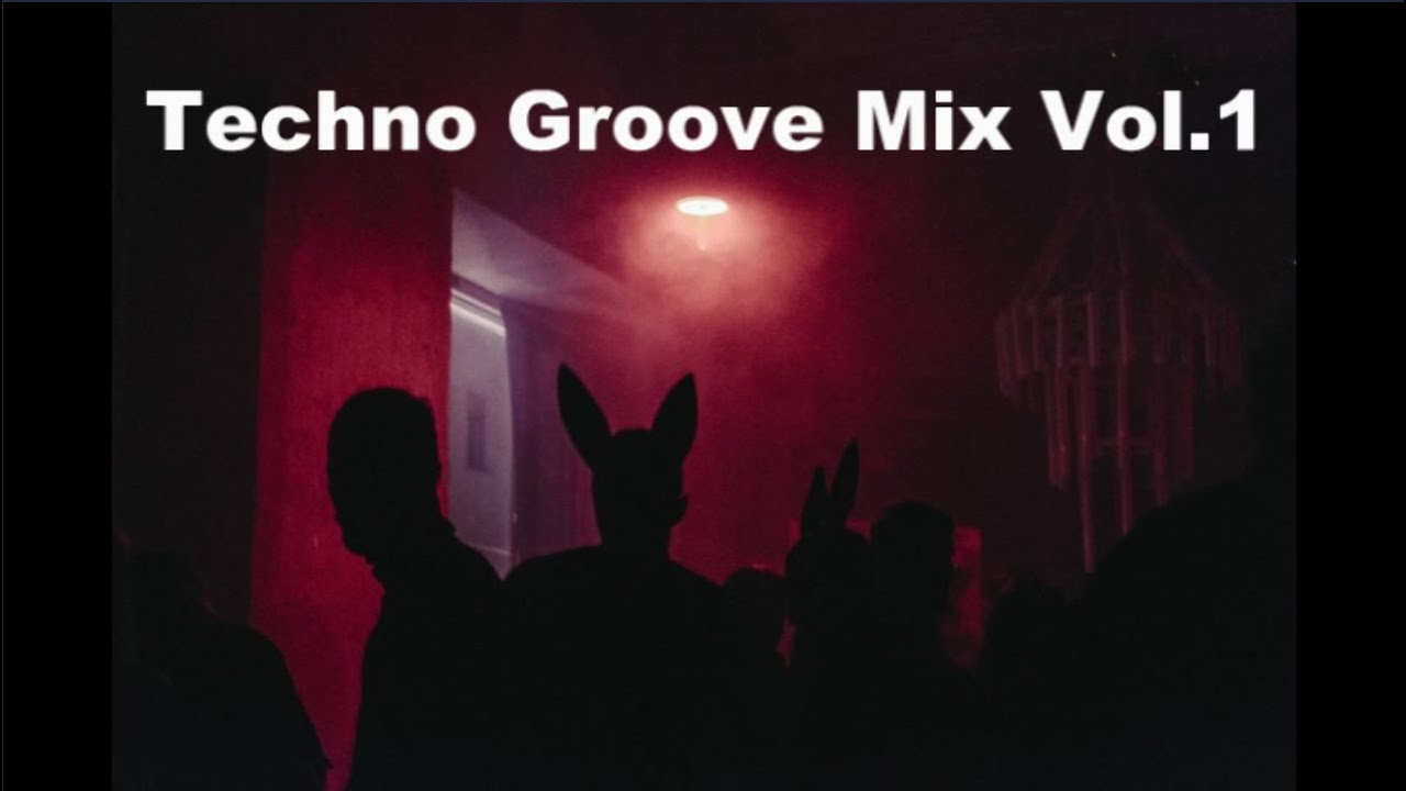 Techno Groove Mix Vol 1 - YouTube