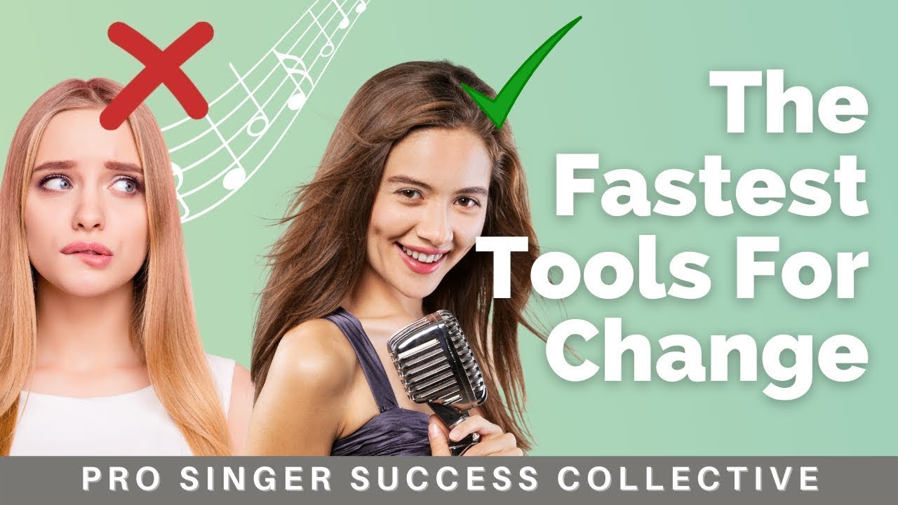 The Fastest Tools for Change | Pro Singer Success Collective - YouTube