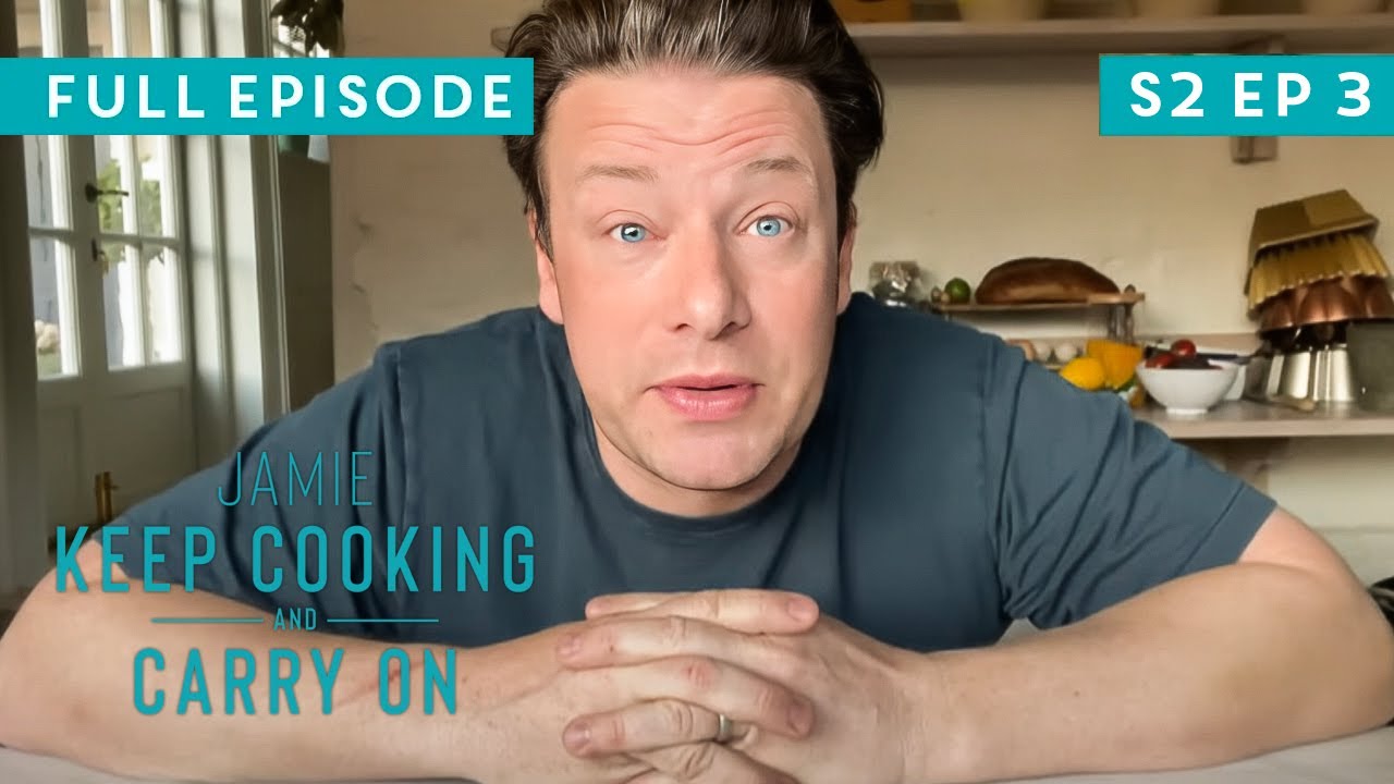 Jamie Oliver Keep Cooking and Carry On | Full Episode | Season 2 ...