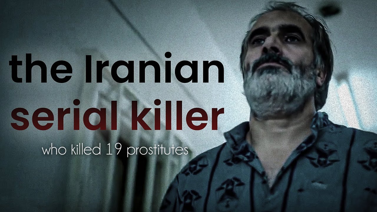 The story of the Iranian serial killer who killed 19 prostitutes. - YouTube