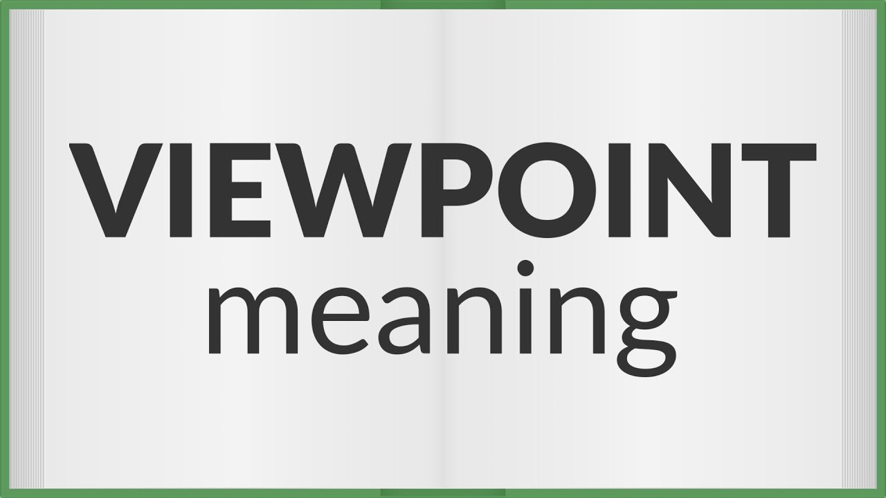 Viewpoint Meaning Of Viewpoint YouTube viewpoint-meaning-of-viewpoint-youtube