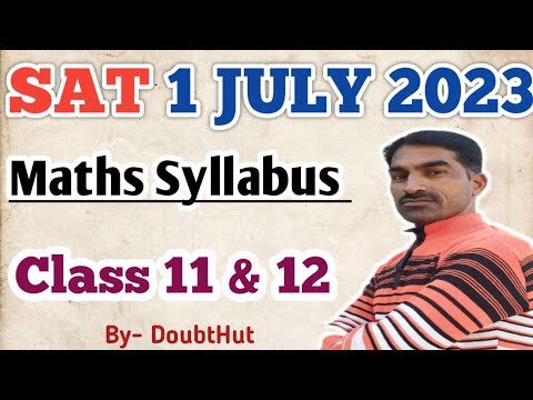 Class 12 Math Syllabus Sat July 2023|Class 11 Math Syllabus Sat 1 2023 ...