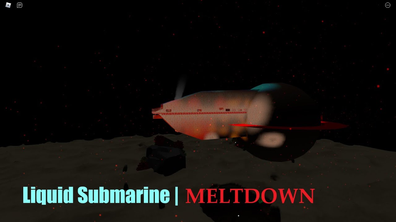 Liquid Submarine Meltdown | Roblox - YouTube