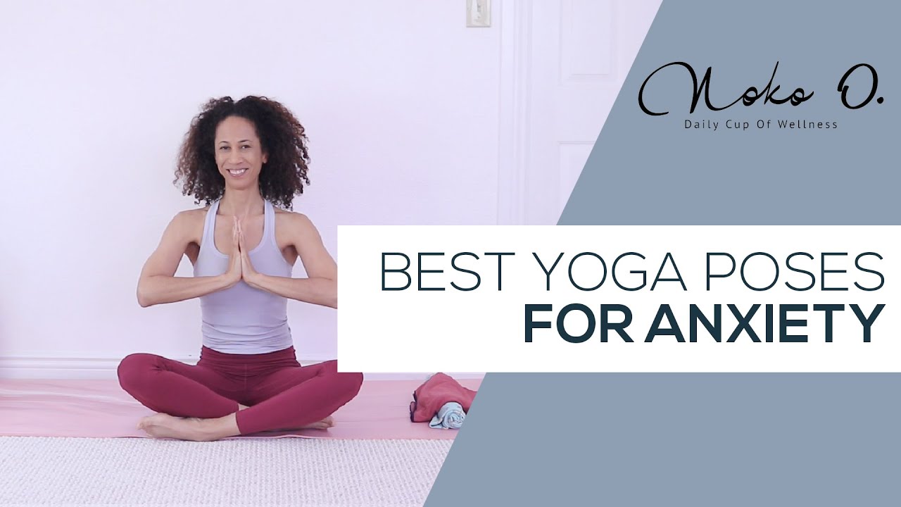Best 3 Yoga Poses For Anxiety and Stress Relief - - YouTube